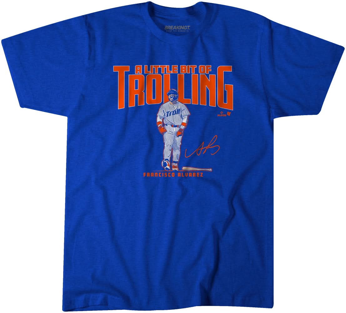 Francisco Alvarez A Bit of Trolling Shirt, New York - MLBPA -BreakingT