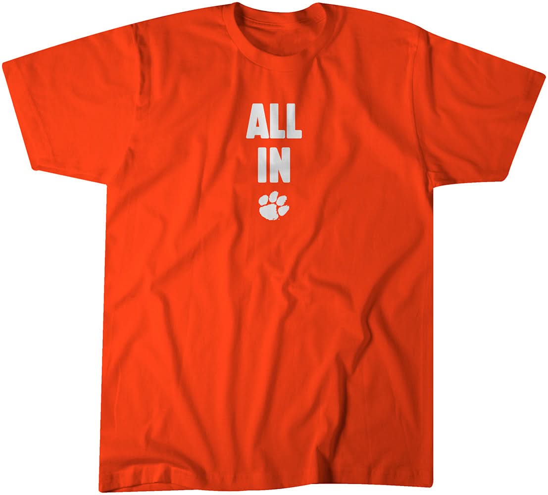 Clemson Football: All In Shirt + Hoodie - Clemson Licensed -BreakingT