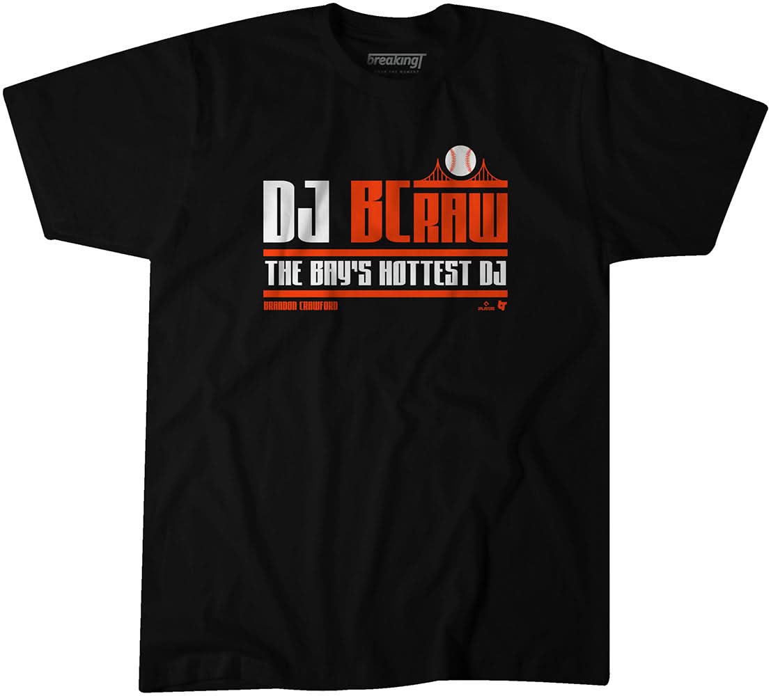 Brandon Crawford DJ BCraw Shirt + Hoodie - MLBPA Licensed - BreakingT